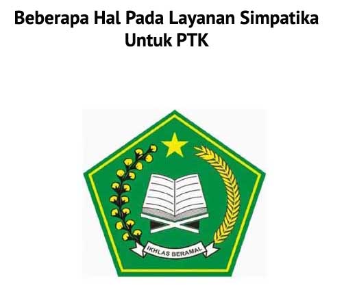 Beberapa Hal Pada Layanan Simpatika Untuk PTK