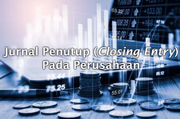 Jurnal Penutup (Closing Entry) Pada Perusahaan Dagang